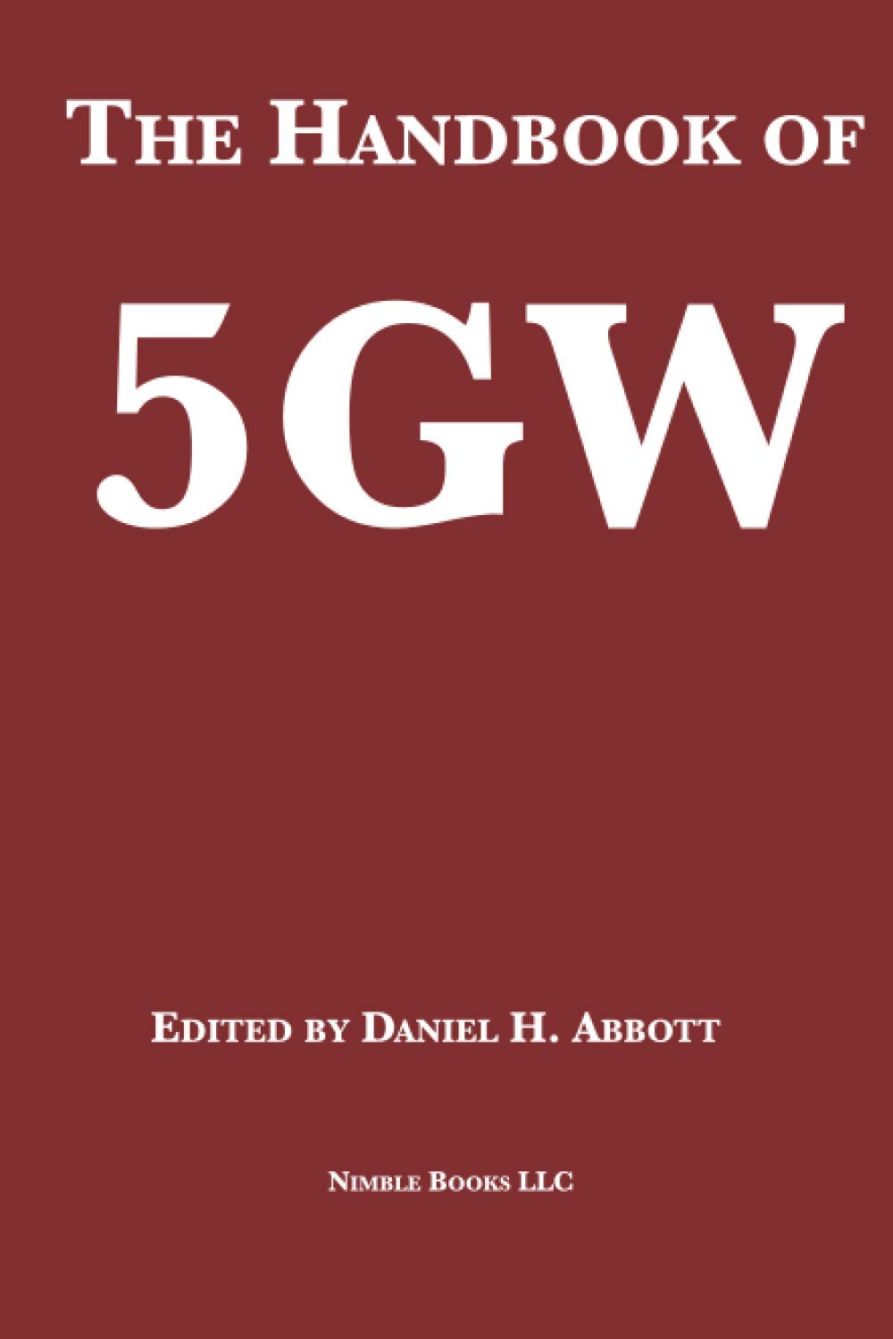 The Handbook of 5GW: A Fifth Generation of War?: Abbott, Daniel, Abbott ...