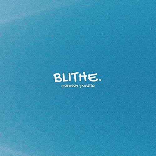 Amazon.co.jp: Blithe. : Ordnry Yngstr: Digital Music
