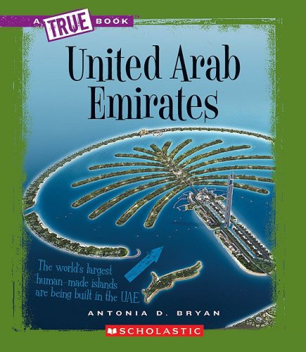 United Arab Emirates (A True Book): Bryan, Antonia D.: 9780531168882 ...