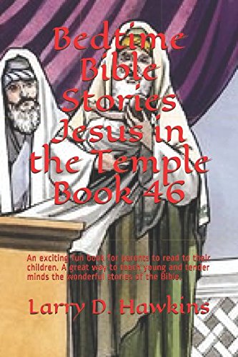 Bedtime Bible Stories Jesus in the Temple Book 46: An exciting fun book ...