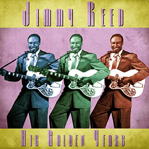 His Golden Years (Remastered) by Jimmy Reed on Amazon Music - Amazon.co.uk