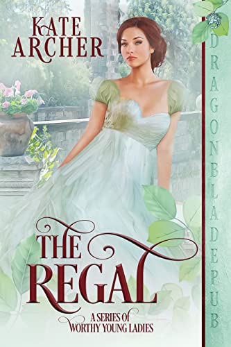 Amazon.com: The Regal (A Series of Worthy Young Ladies Book 6) eBook ...