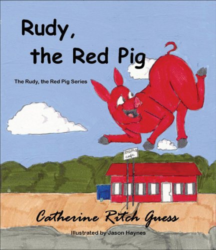Amazon.com: Rudy the Red Pig: 9781933341132: Guess, Catherine Ritch ...