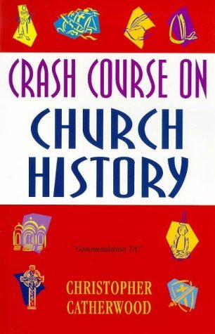 Amazon | Crash Course on Church History (Crash courses) | Catherwood ...