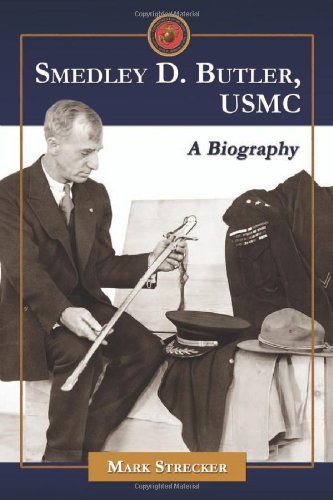 Smedley D. Butler, USMC: A Biography eBook : Strecker, Mark: Amazon.co ...