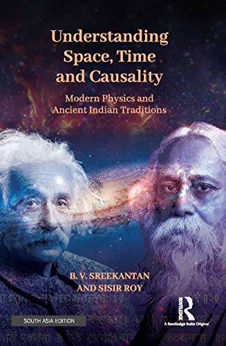 Buy UNDERSTANDING SPACE, TIME AND CAUSALITY: MODERN PHYSICS AND ANCIENT ...