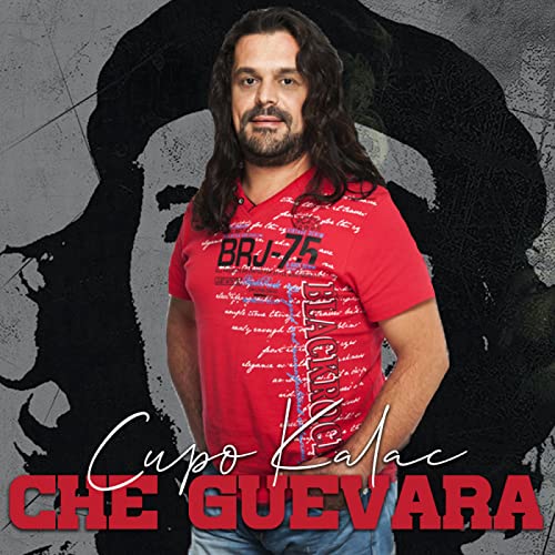 Amazon.com: Che Guevara : Cupo Kalac: Digital Music