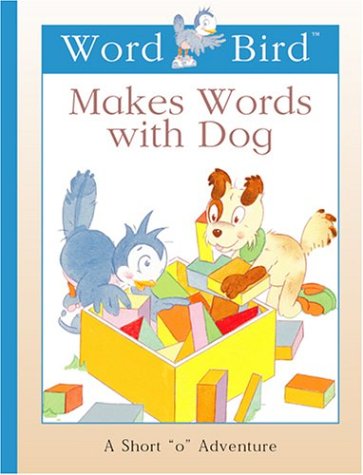 Word Bird Makes Words With Dog (New Word Bird Library Word Birds Short ...