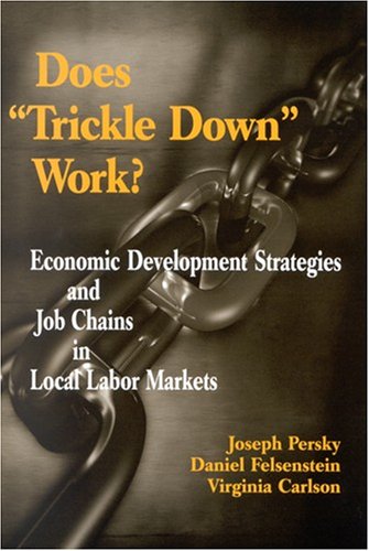 Does "Trickle Down" Work?: Economic Development Strategies and Job ...
