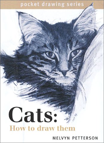 Cats: How to Draw Them (Pocket Drawing): Petterson, Melvyn ...