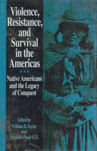 Violence, Resistance, and Survival in the Americas: Native Americans ...