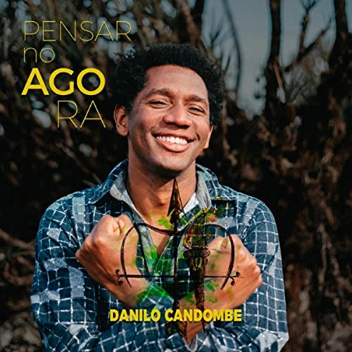 Pensar no Agora (feat. Everton Coroné, Babu Xavier, Dil Brasil ...