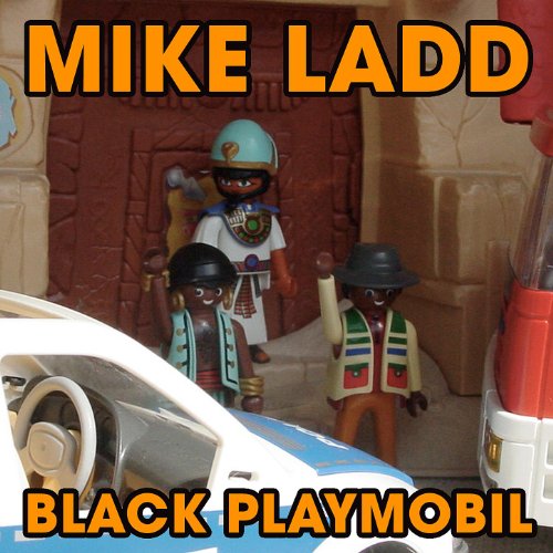 Amazon.com: Black Playmobil : Mike Ladd: Digital Music