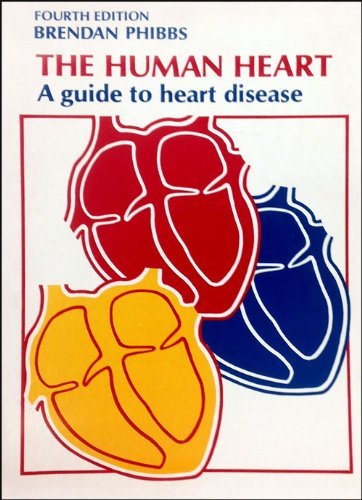 The human heart: A guide to heart disease: Phibbs, Brendan ...