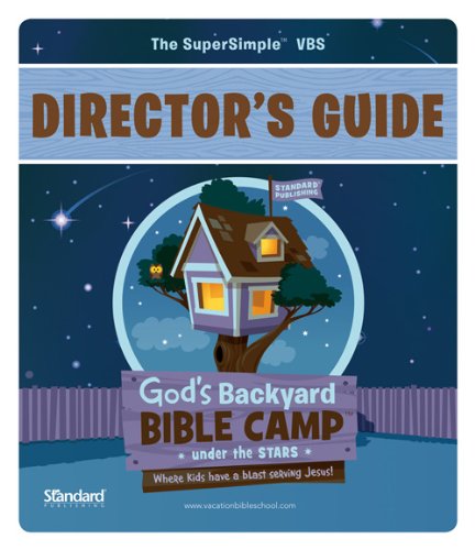 God's Backyard Bible Camp Under the Stars Director's Guide: Your ...