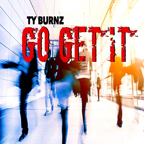 Go Get It by Ty Burnz on Amazon Music - Amazon.com