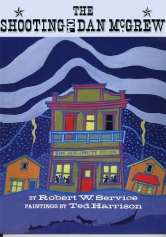 The Shooting of Dan McGrew: Service, Robert W, Harrison, Ted ...