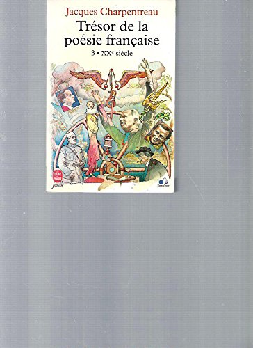 Amazon.fr - Tresor De La Poesie Francaise. Tome 3, Xxeme Siecle ...