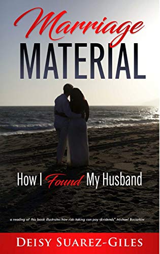 Marriage Material: How I Found My Husband - Kindle edition by Suarez ...