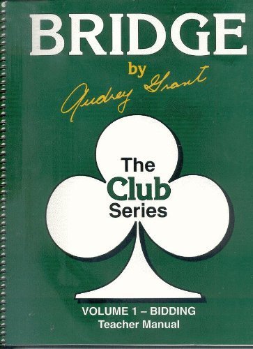 Bridge Volume 1-Bidding Teacher Manual: Audrey Grant: 9780943855462 ...