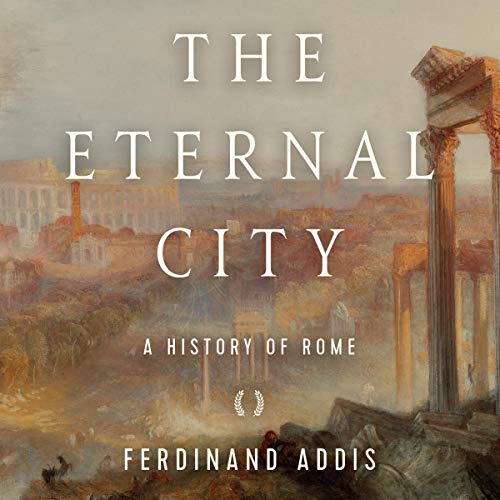 Amazon.com: The Eternal City: A History of Rome (Audible Audio Edition ...
