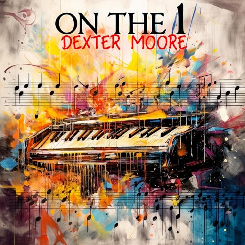 On The 1 by Dexter Moore on Amazon Music - Amazon.com