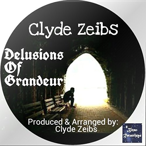Amazon.com: Delusions Of Grandeur EP : Clyde Zeibs: Digital Music