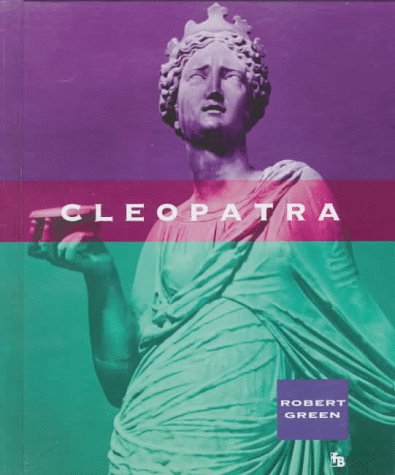 Cleopatra (First Book): Green, Robert: 9780531202319: Amazon.com: Books