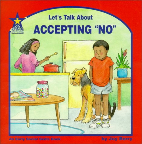 Let's Talk About Accepting "No" (Let's Talk About, 58): Berry, Joy Wilt ...