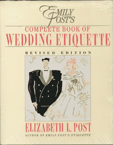 Emily Post's Complete Book of Wedding Etiquette Including Planner ...