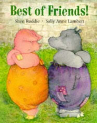 Best of Friends!: Shen Roddie: 9780711212268: Amazon.com: Books