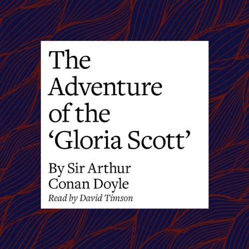 The Adventure of the 'Gloria Scott' (Audio Download): Arthur Conan ...