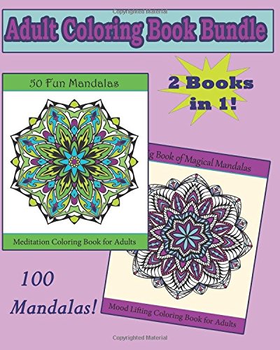 Adult Coloring Book Bundle: 2 books in one makes 100 mandalas (Adult ...