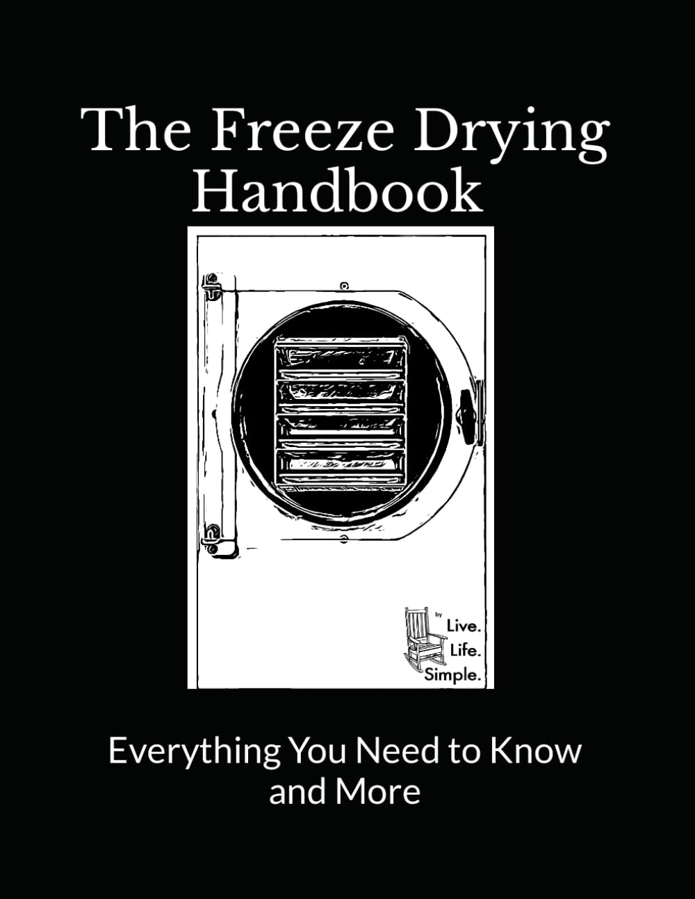 Amazon.com: The Freeze Drying Handbook ..... Everything You Need to ...