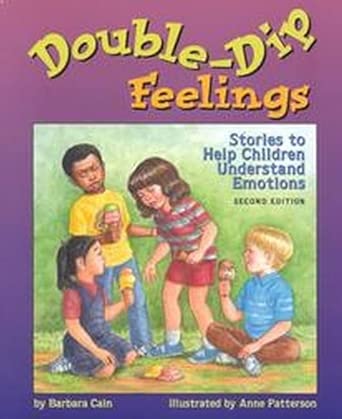 Double-Dip Feelings: Stories to Help Children Understand Emotions: Cain ...