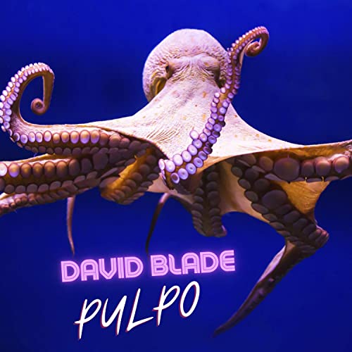 Spiele PULPO von David Blade auf Amazon Music ab