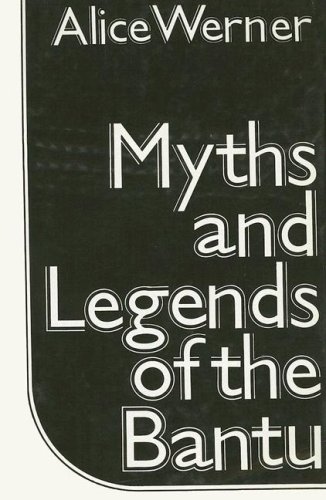 Amazon.com: Myths and Legends of Bantu: 9780714617350: Werner, Alice: Books