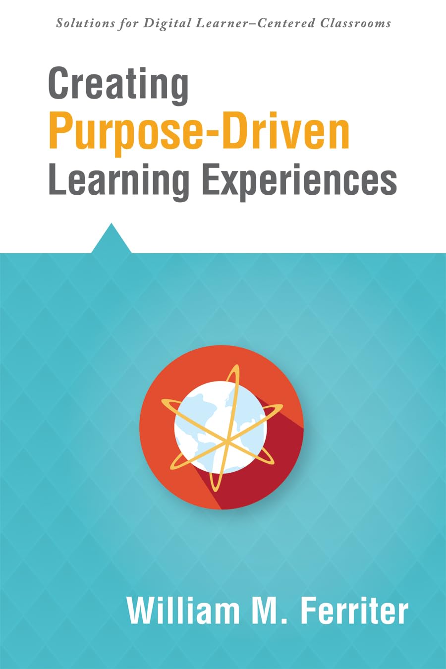 Amazon.com: Creating Purpose-Driven Learning Experiences (Solutions ...