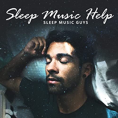 Amazon.com: Sleep Music Help : Sleep Music Guys: Digital Music