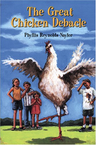 The Great Chicken Debacle: Naylor, Phyllis Reynolds: 9780761450955 ...