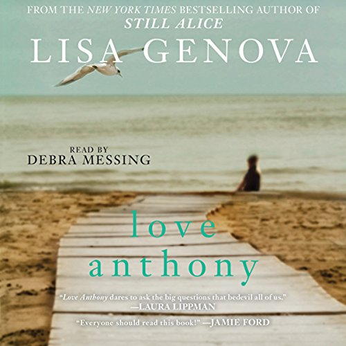 Amazon.com: Love Anthony (Audible Audio Edition): Lisa Genova, Debra ...