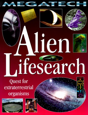 Alien Life Search: Quest for Extraterrestrial Organisms (Megatech ...