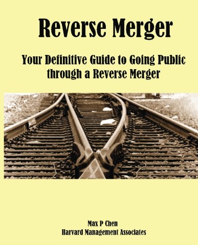Reverse Merger: Your Definitive Guide to Going Public through a Reverse ...