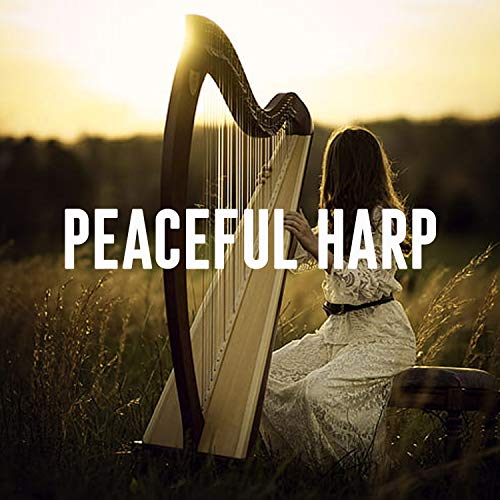 Peaceful Harp by Harp Heaven, Healing Harp and Harp Relaxation on ...