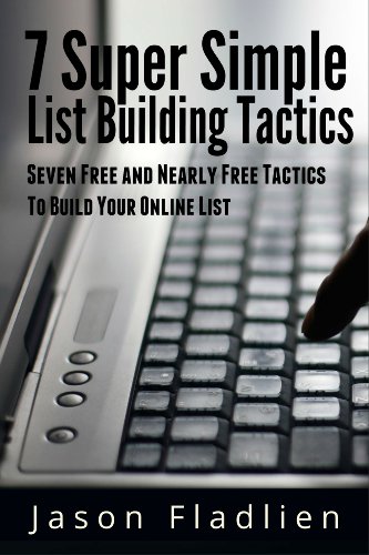 Amazon.com: 7 Super Simple List Building Tactics: Seven Free And Nearly ...