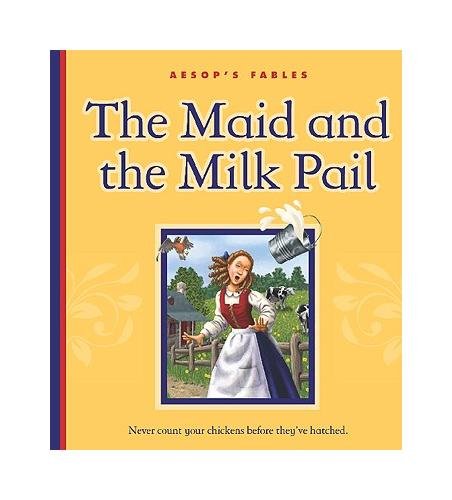 Amazon | The Maid and the Milk Pail (Aesop's Fables) | Berendes, Mary ...