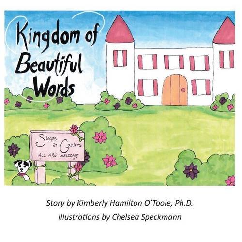 Kingdom of Beautiful Words: Hamilton O'Toole Ph.D., Kimberly, Speckmann ...