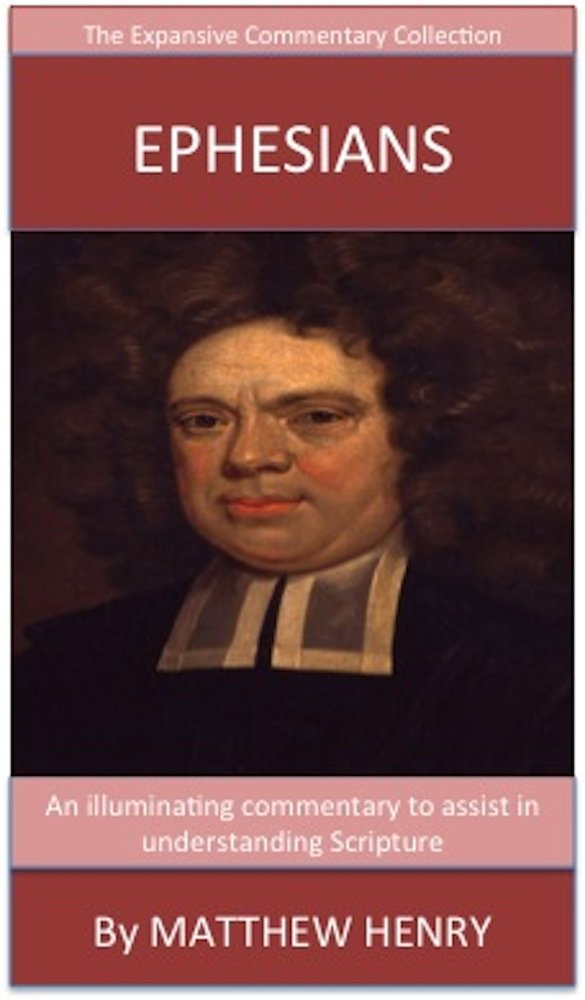 Matthew Henry On Ephesians The Expansive Commentary Collection matthew-henry-on-ephesians-the-expansive-commentary-collection
