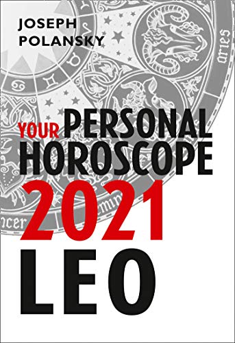 Leo 2021: Your Personal Horoscope - Kindle edition by Polansky, Joseph ...
