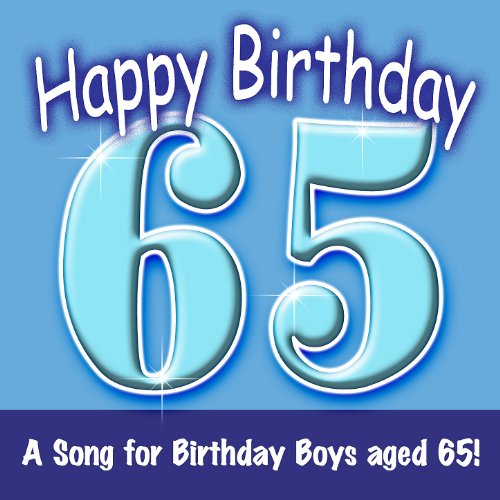 Happy Birthday (Boy Age 65) by Ingrid DuMosch, The London Fox Singers ...